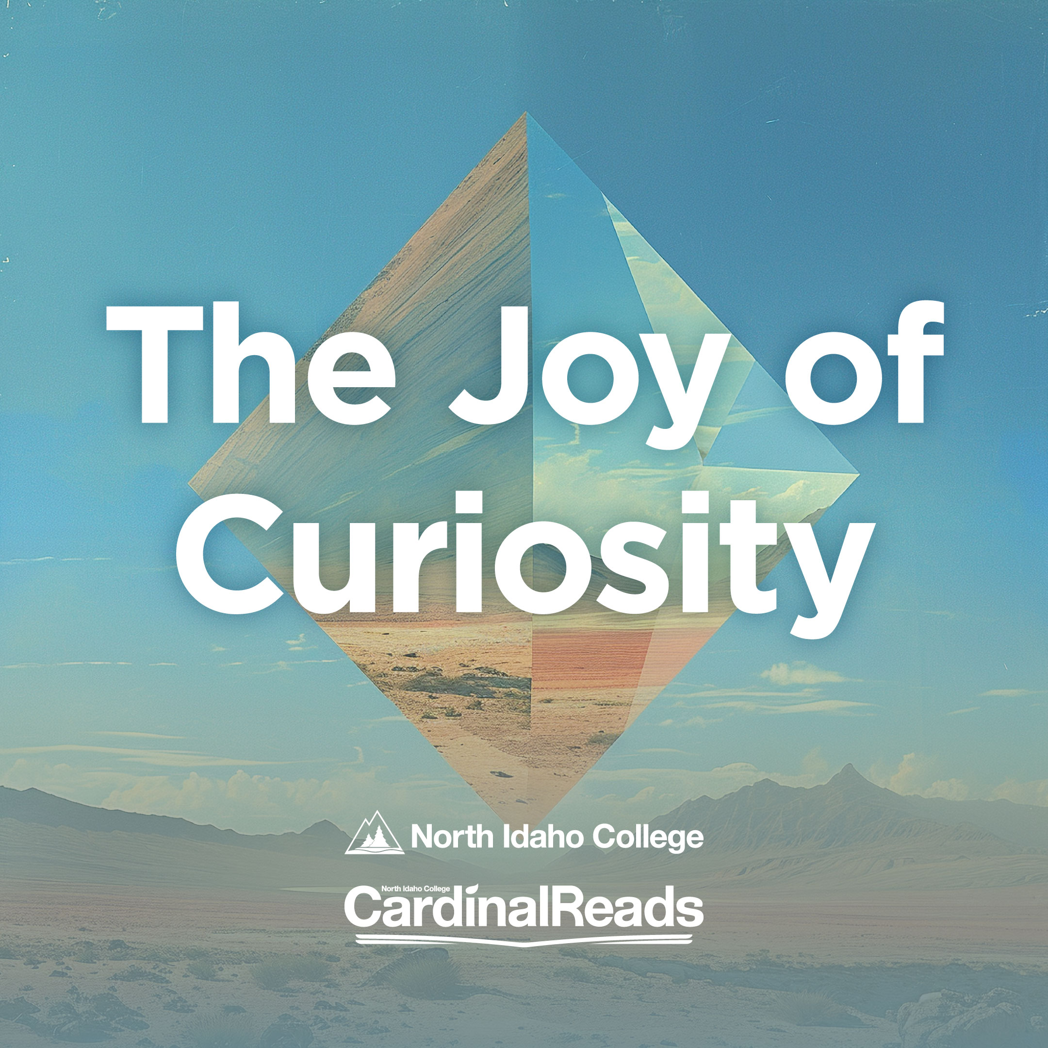 North Idaho College Cardinal Reads Presents: The Joy of Curiosity ...